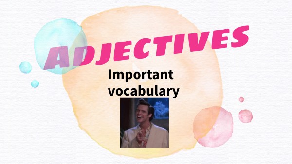 Adjectives presentation 2nd year | Genially