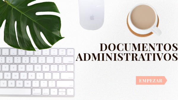 DOCUMENTOS ADMINISTRATIVOS | Genially