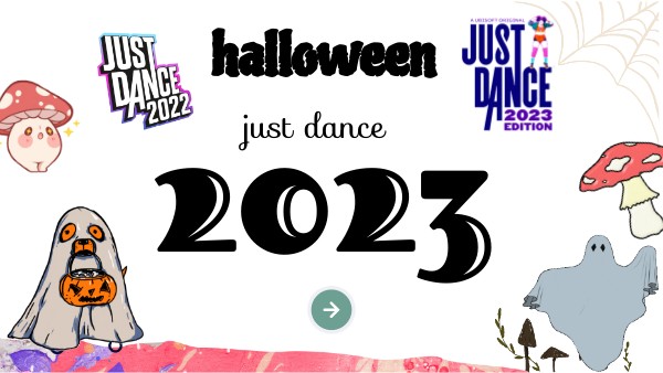 Halloween just dance 2023 | Genially