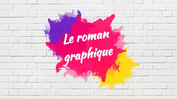 Séance sur le roman graphique | Genially