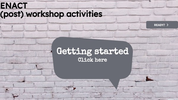 General ENACT (post) workshop activities