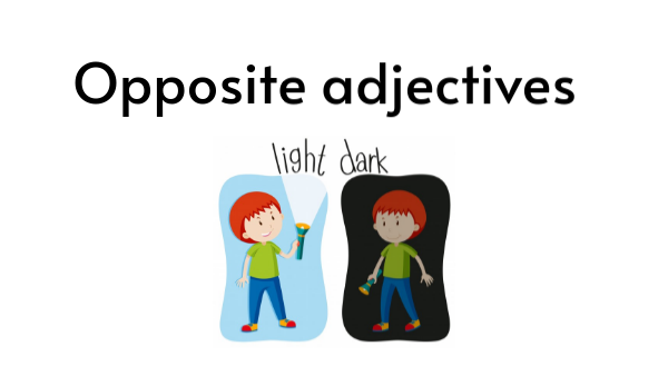 Opposite adjectives | Genially