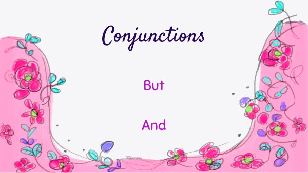 Conjunctions and but