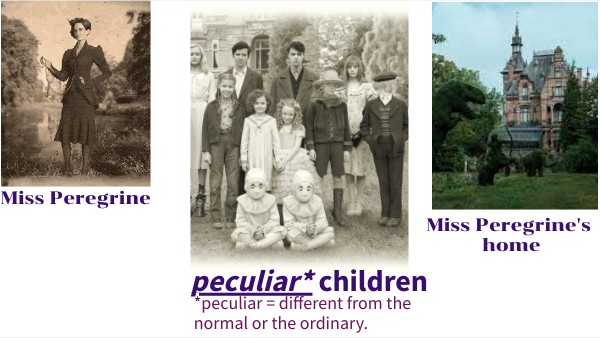 Miss Peregrine's home for peculiar children | Genially
