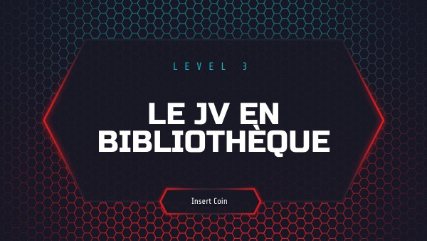Level 3: Le JV en Bibliothèque | Genially