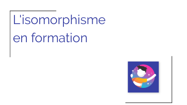 Isomorphisme en formation | Genially