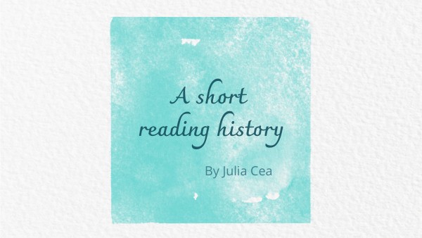 A short reading history by Julia Cea | Genially