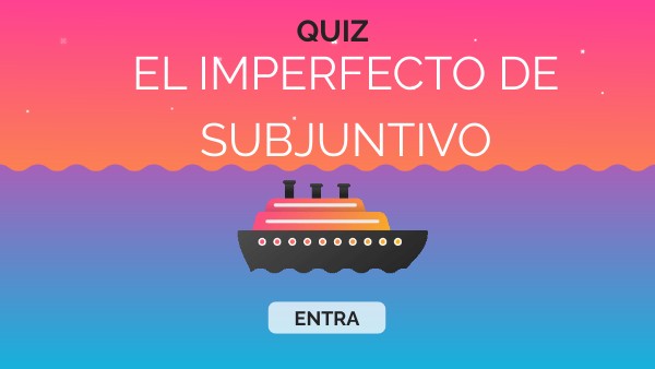 El imperfecto de subjuntivo | Genially