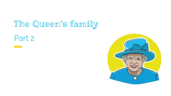 The Queen’s Family 2 | Genially