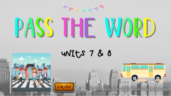 PASSTHEWORD_UNITS 7&8
