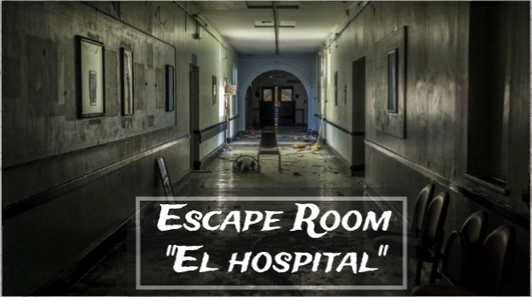ESCAPE ROOM EL HOSPITAL | Genially
