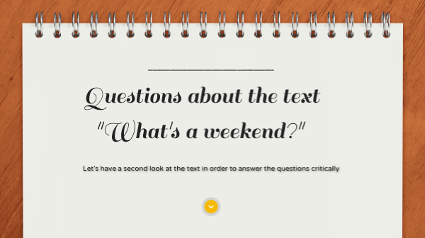 Questions about the text What is a weekend? | Genially