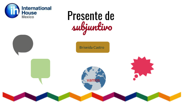 Presente de subjuntivo | Genially