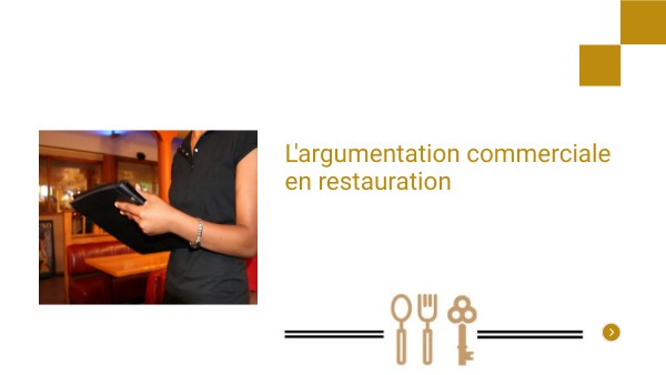 L'argumentation commerciale en restauration | Genially