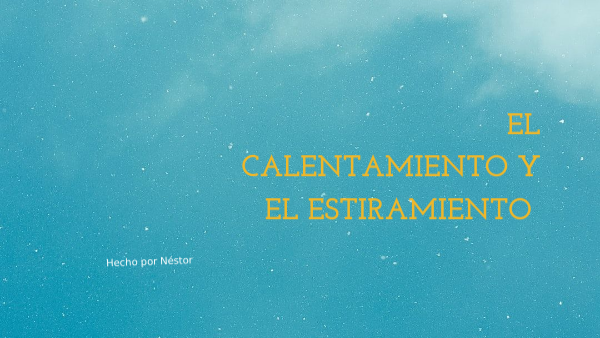 Genially CALENTAMIENTO Y ESTIRAMIENTO | Genially