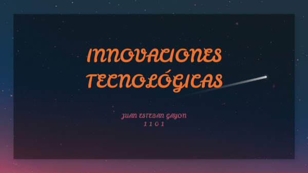 INNOVACIONES TECNOLOGICAS | Genially
