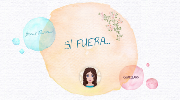 Si fuera....