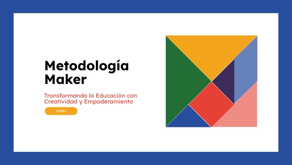 Metodología Maker | Genially