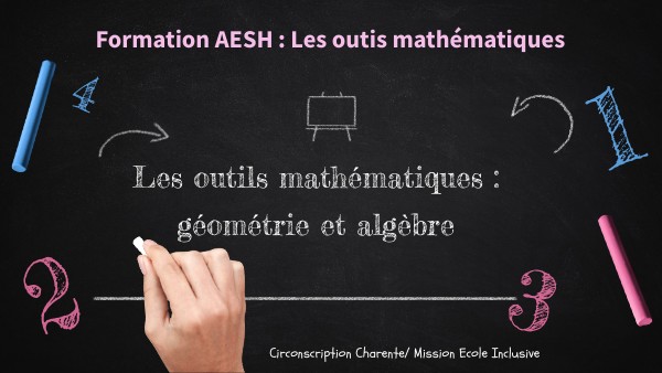 Formation AESH 2 :géométrie et algèbrz