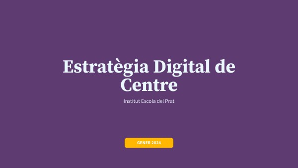 Presentació Estrategia Digital de Centre | Genially