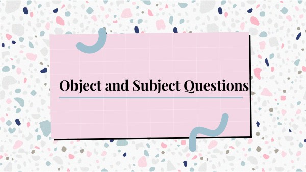 2ESO Object & Subject Questions | Genially