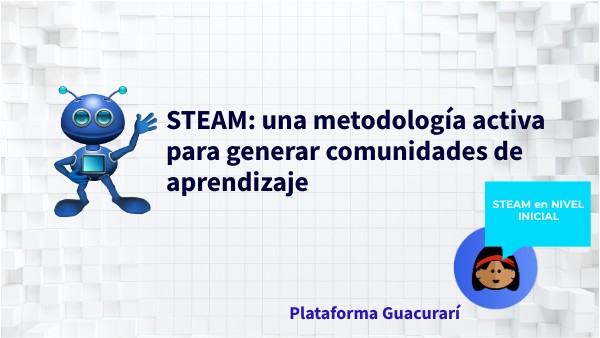 Propuesta STEAM para Nivel Inicial | Genially