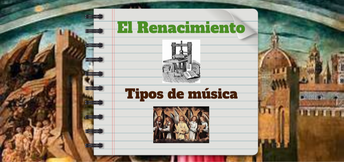 El renacimiento. Tipos de música | Genially