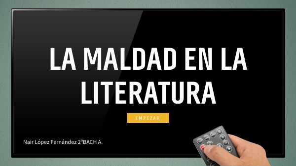 LA MALDAD | Genially
