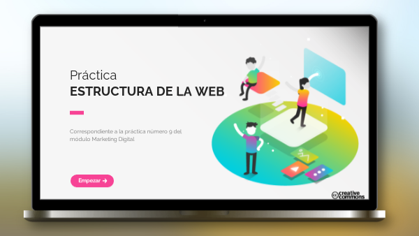 Práctica 9 ESTRUCTURA DE LA WEB | Genially