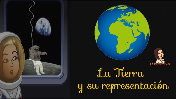 La Tierra y su representación | Genially