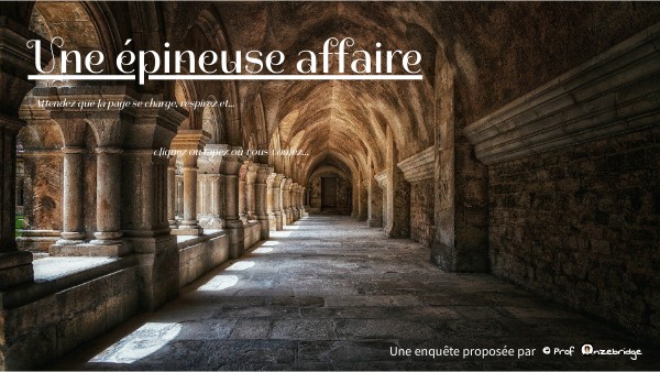 Une épineuse affaire | Genially