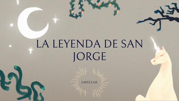LEYENDA DE SAN JORGE | Genially