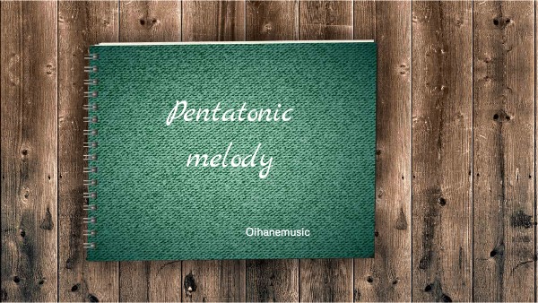 Pentatonic melody | Genially