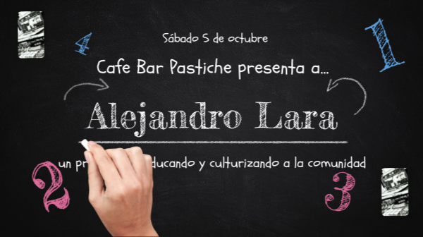 Alejandro Lara en Café Bar Pastiche 2 | Genially