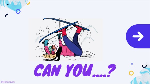 Can you.....? | Genially