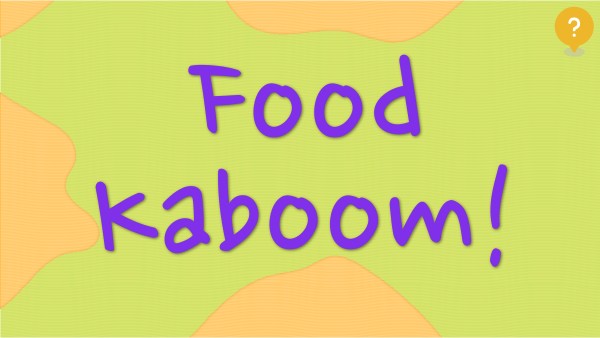 food2_kaboom | Genially