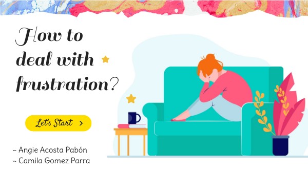 ¿How to deal with frustration? | Genially