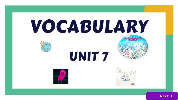 Vocabulary Unit 7- Pre-Intermediate (B1)