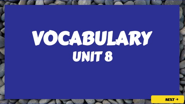 Vocabulary Unit 8- Pre-Intermediate (B1) | Genially