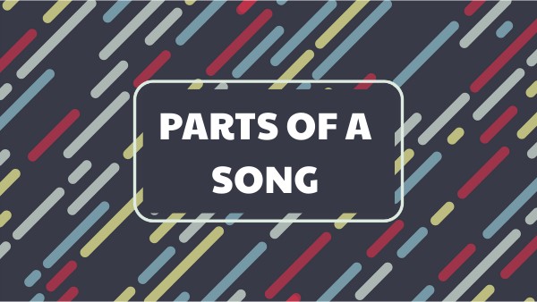 PARTS OF A SONG