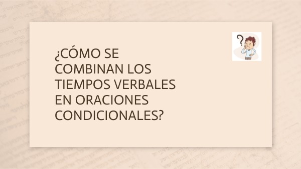 Verbos / Oraciones condicionales | Genially