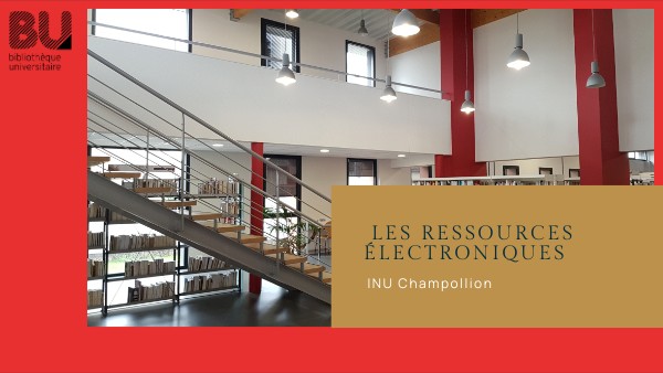 Les ressources électroniques de l'INU Champollion | Genially