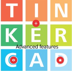 Tinkercad advanced feature