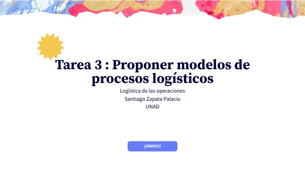 Tarea 3: Proponer modelos de procesos logísticos | Genially