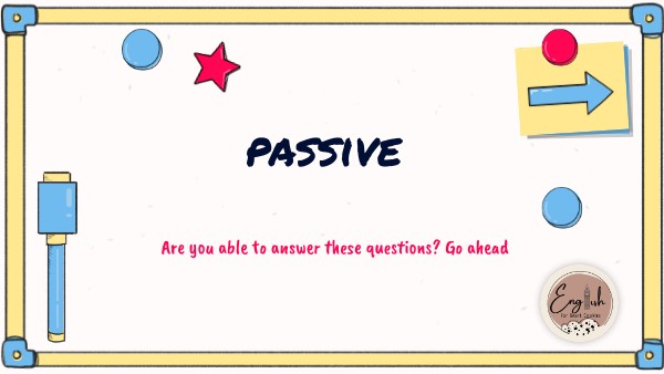 PASSIVE VOICE -MUSIC