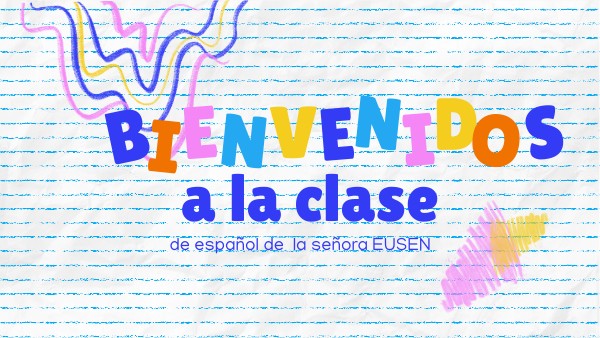 Bienvenidos a la clase de español
