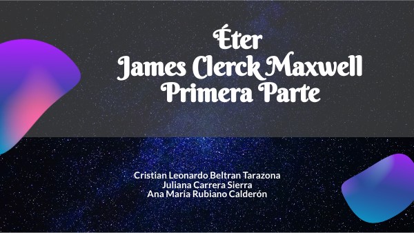 Éter, Maxwell | Genially