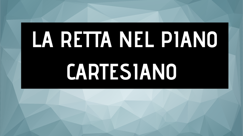 RETTE PIANO CARTESIANO | Genially