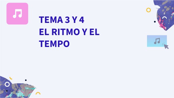 TEMA RITMO Y TEMPO TEMA 3 Y 4
