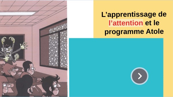 L'attention et le programme Atole | Genially